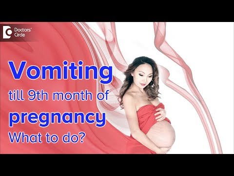 What to do if I am vomiting till 9th month of pregnancy? Will it affect my baby? - Dr. Shefali Tyagi