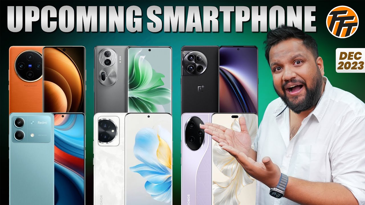 Top 8 Best Upcoming Phones December 2023 - POWERFUL மாதம்! - YouTube