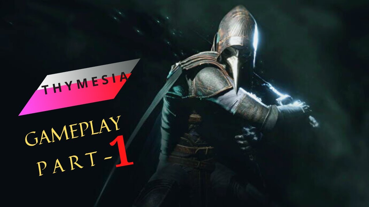 Thymesia Gameplay Part 1(WALKTHROUGH) #theRadBrad #caspersight # ...