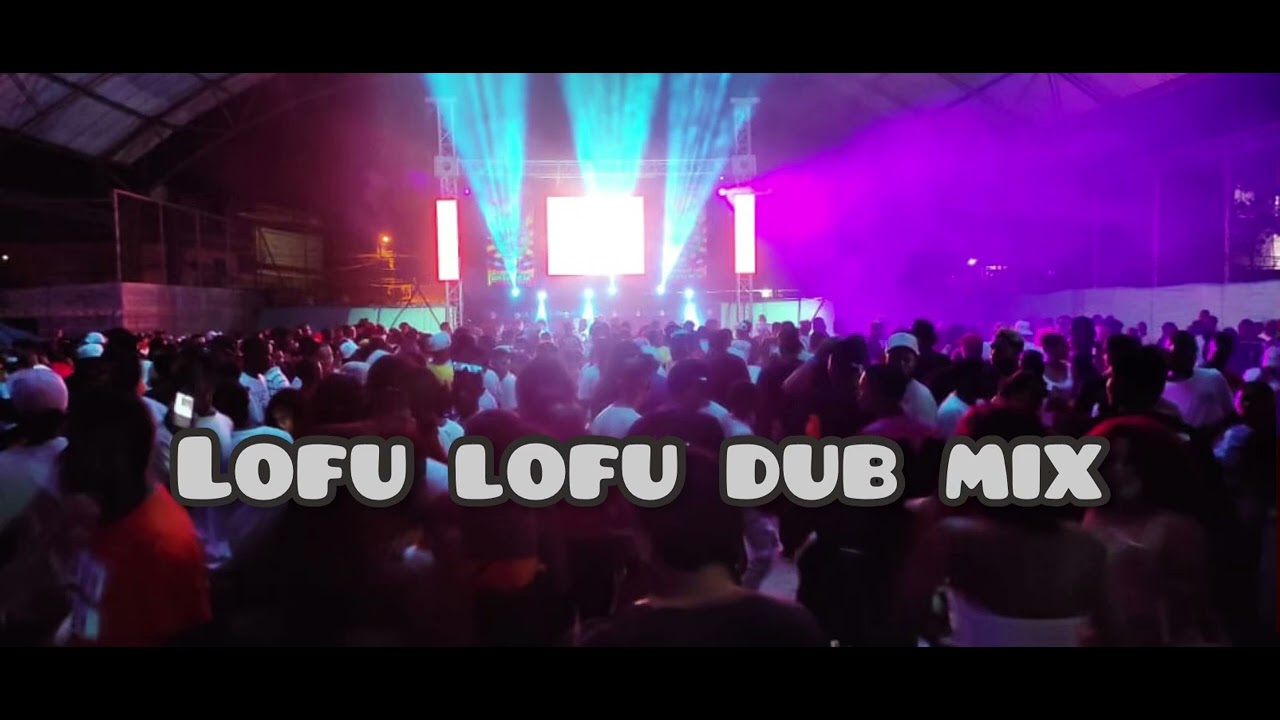 Lofu Lofu Dub Mix - YouTube