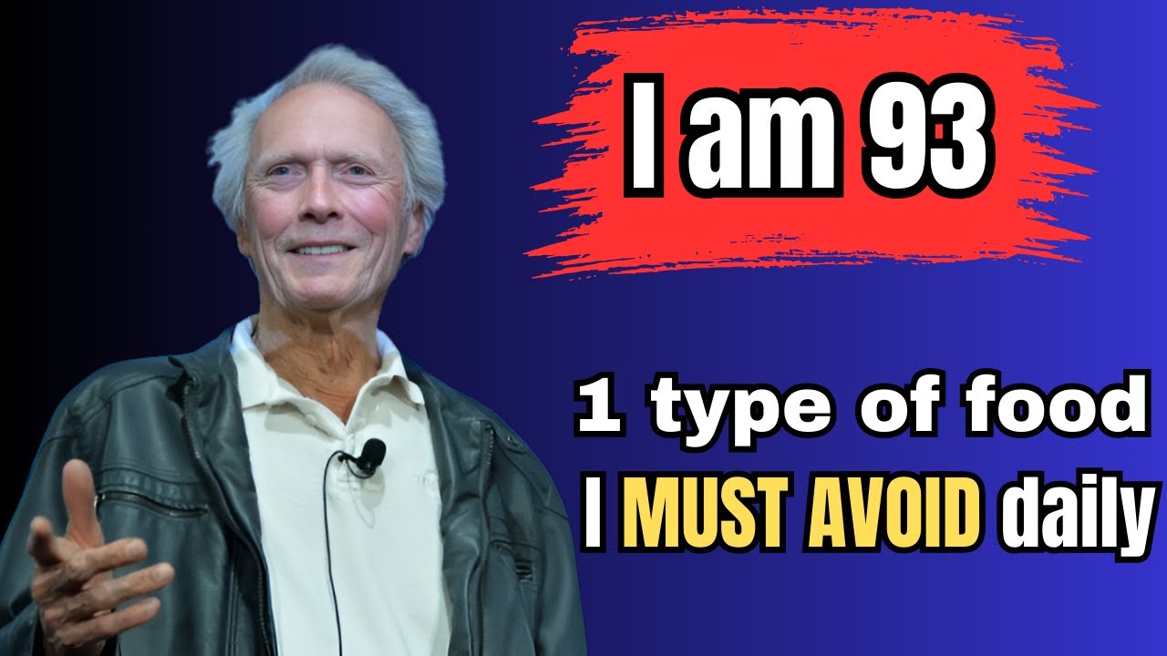 I Must Avoid This Food Every Day To Live Longer! 93 yo Clint Eastwood ...