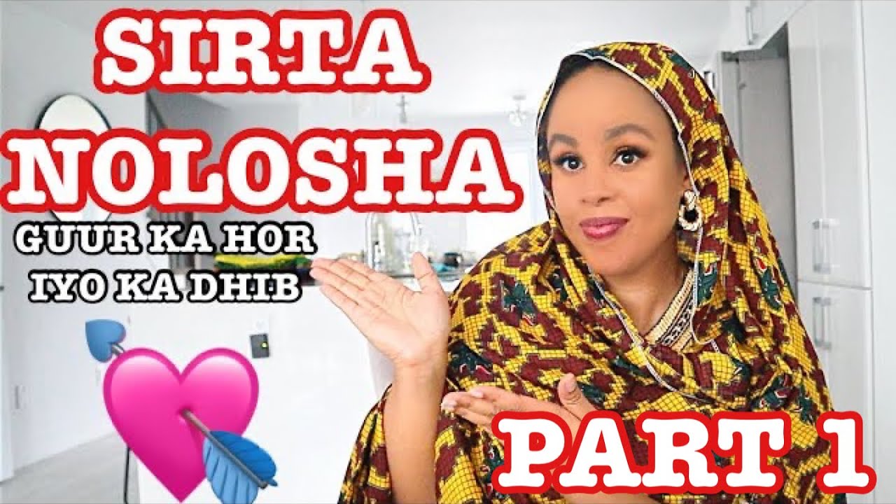 TALLOYIN GUUR KA HOR PART 1 | ADVICES BEFORE AND AFTER MARRIAGE | Naz ...