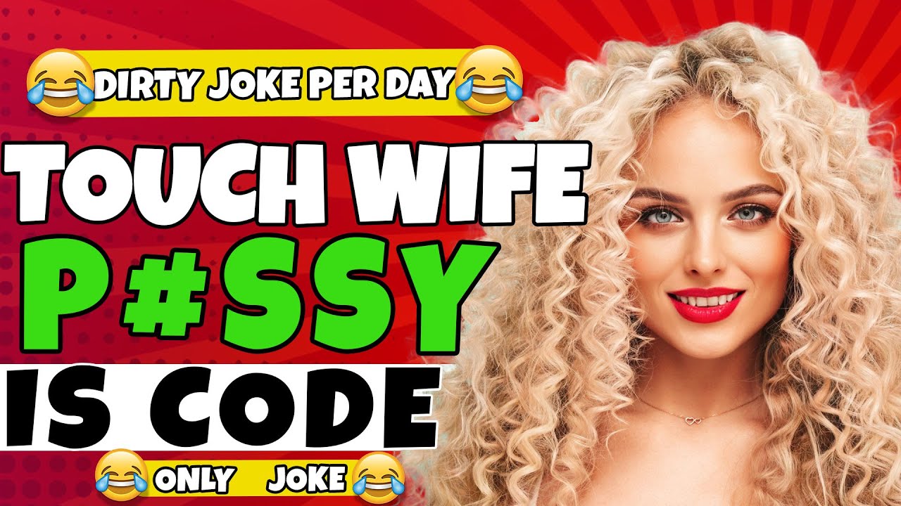 Dirty Joke What Is The Mean Of Touching Wife Private s Part YouTube dirty-joke-what-is-the-mean-of-touching-wife-private-s-part-youtube