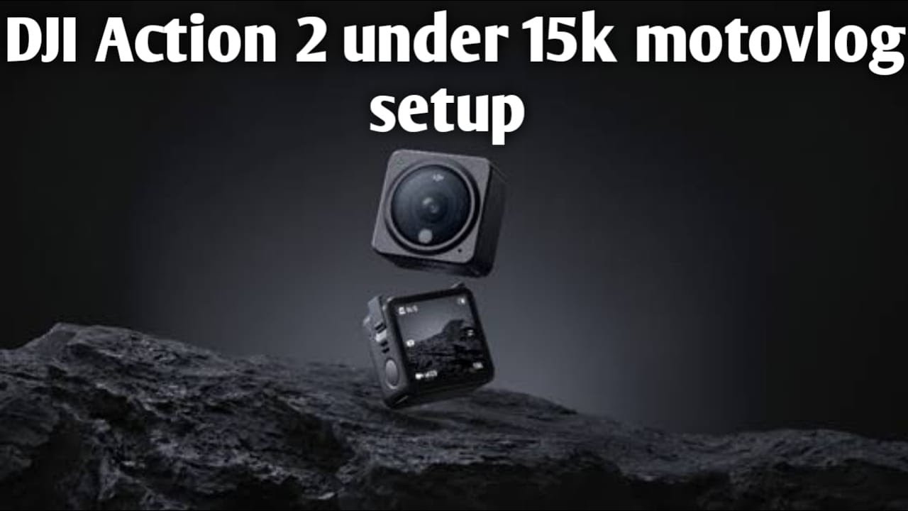 Dji action 2 camera full details under 15k motovlog setup available in ...