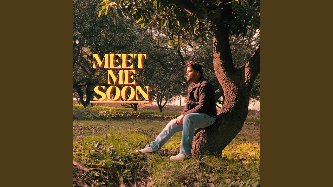 Meet Me Soon - YouTube