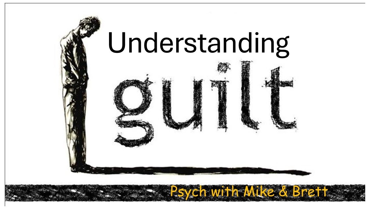 To Better Understand What it Means to Feel Guilty, and How to Cope ...