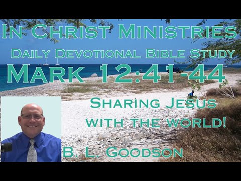 Mark 12:41-44 In Christ Ministries Daily Devotional Bible Study ...