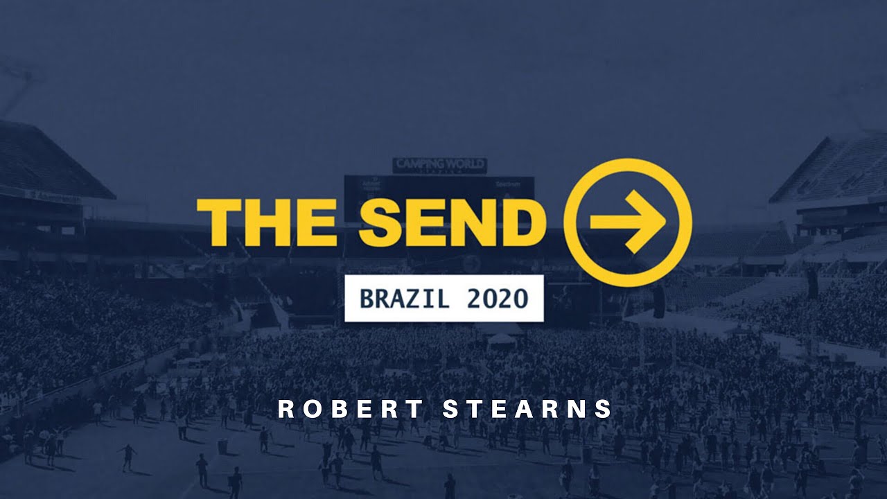 THE SEND BRAZIL 2020 / ROBERT STEARNS - YouTube