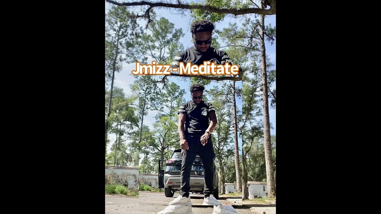 Jmizz- Meditate - YouTube