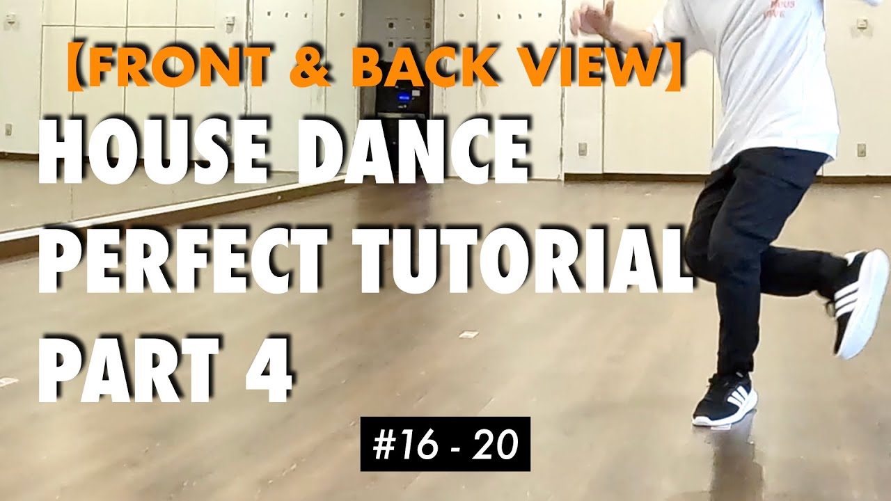 【Front & Back Views】House Dance Tutorial For Beginners | 5 Basic Steps No.16-20 - YouTube