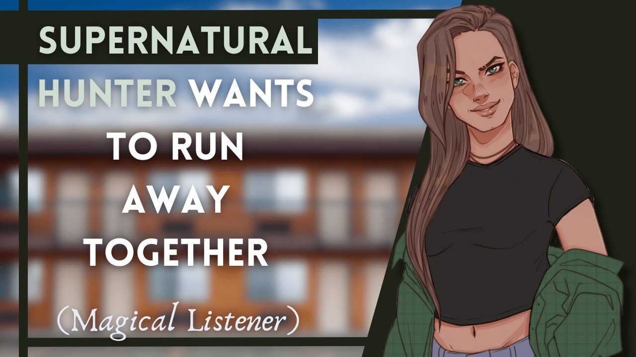 AUDIO RP | Supernatural Hunter Wants To Run Away With You (F4A) - YouTube