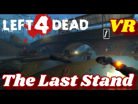 L4D2 VR - Complete Campaign: The Last Stand! - YouTube