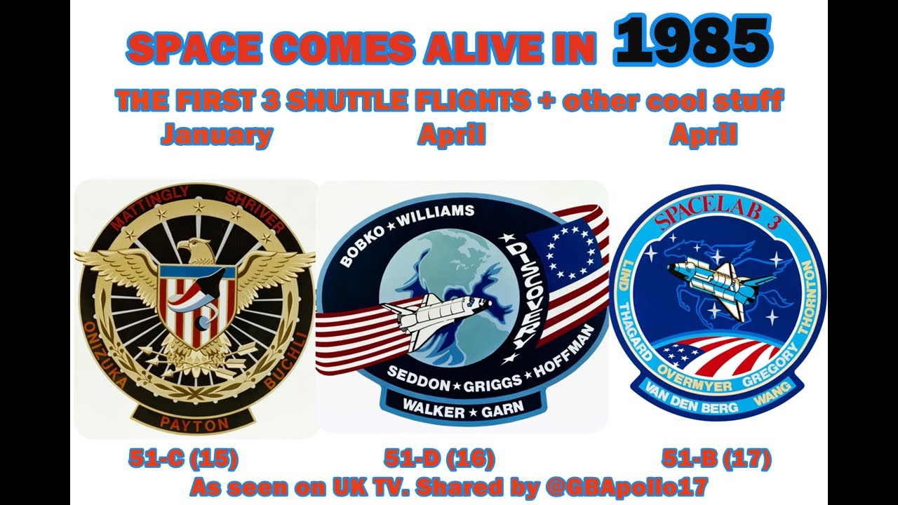 SPACE COMES ALIVE IN 1985 - 3 SHUTTLE MISSIONS AND MORE. See the Notes ...