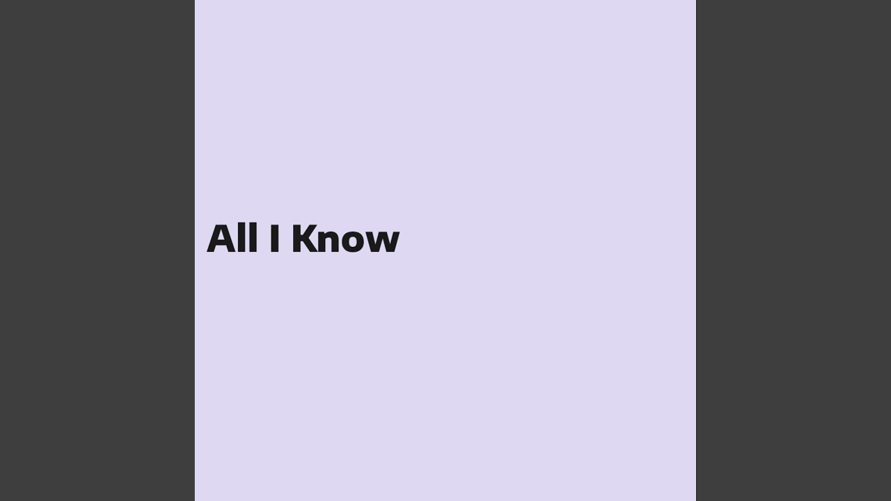 All I Know - YouTube