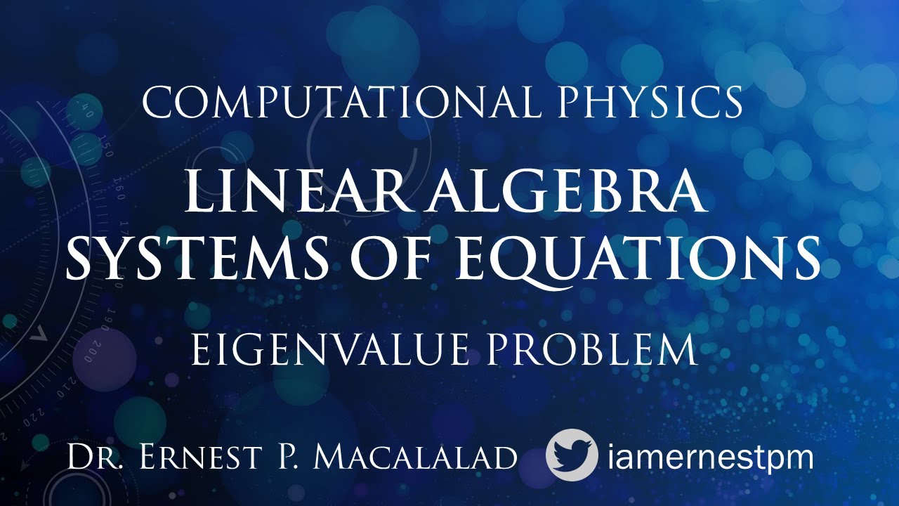 Linear Algebra: Systems of Linear Equations Part 4 Eigenvalue Problem - YouTube