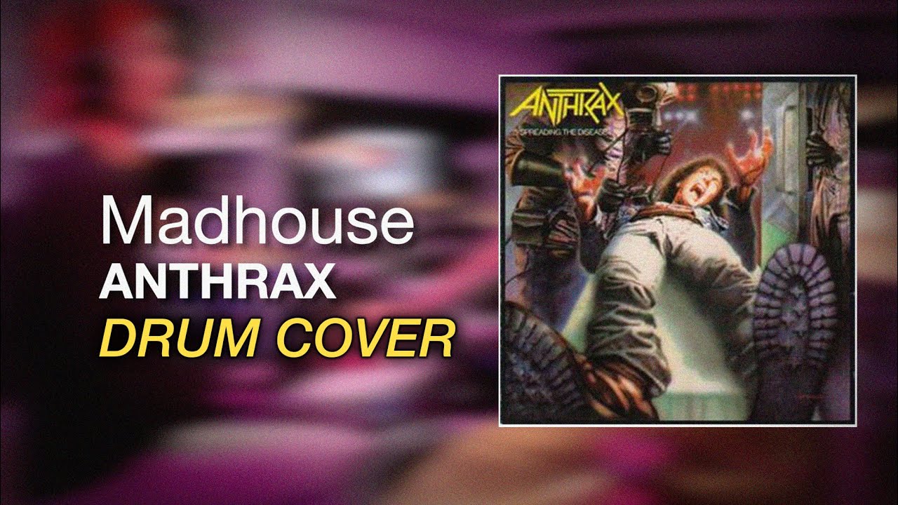 "Madhouse" Anthrax - Drum Cover - YouTube