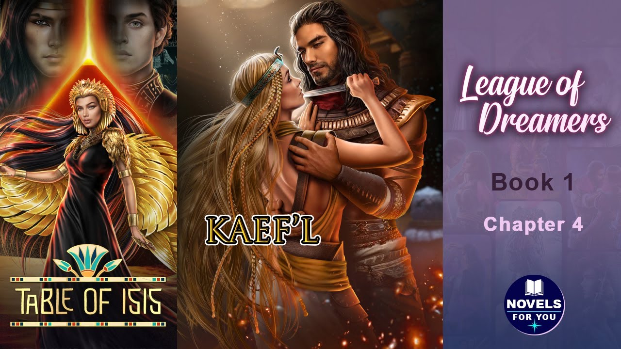 TABLE OF ISIS (Kaef'l) - Book 1 Chapter 4 / League Of Dreamers - YouTube