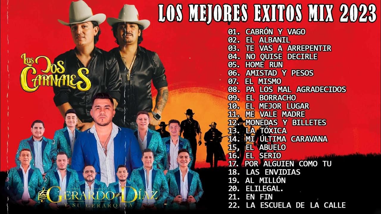 GERARDO DÍAZ Y SU GERARQUIA VS LOS DOS CARNALES - LOS MEJORES EXITOS MIX 2023 - YouTube