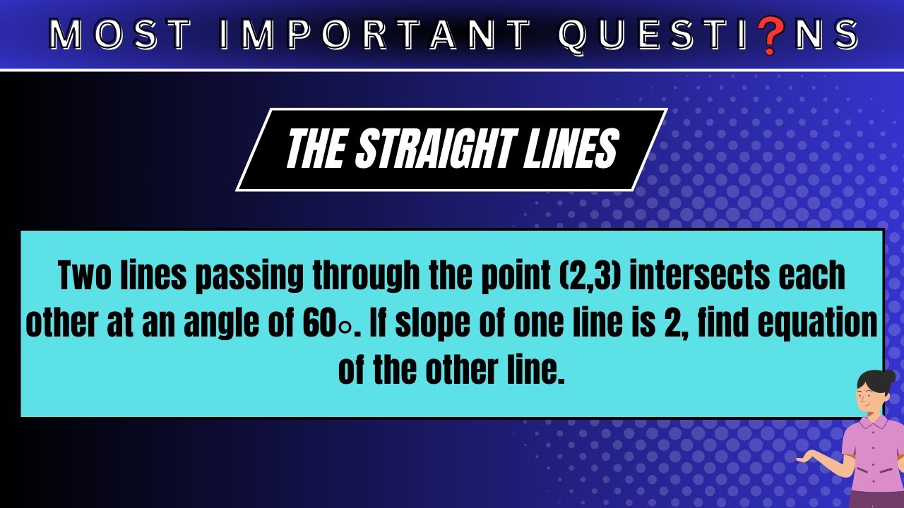 Two lines passing through the point (2,3) intersects each other at an ...