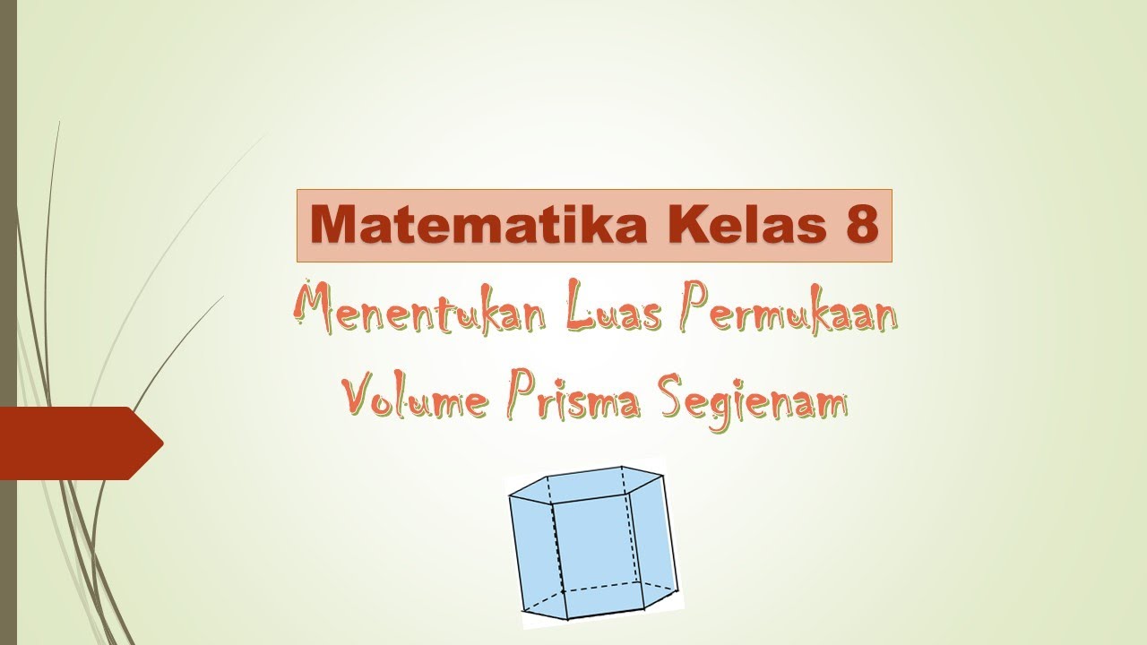 Mencari Luas Permukaan dan Volume Prisma Segi enam - YouTube