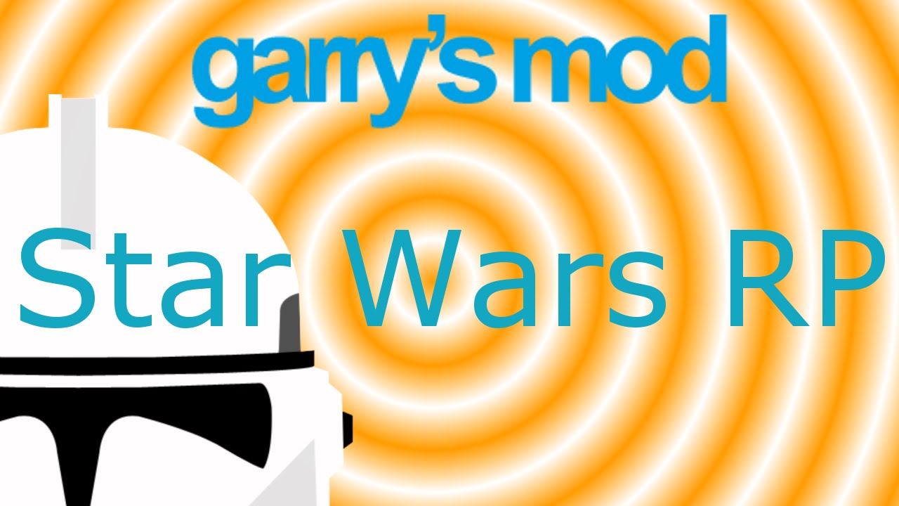 Garry's Mod: Star Wars RP Part #1 - YouTube