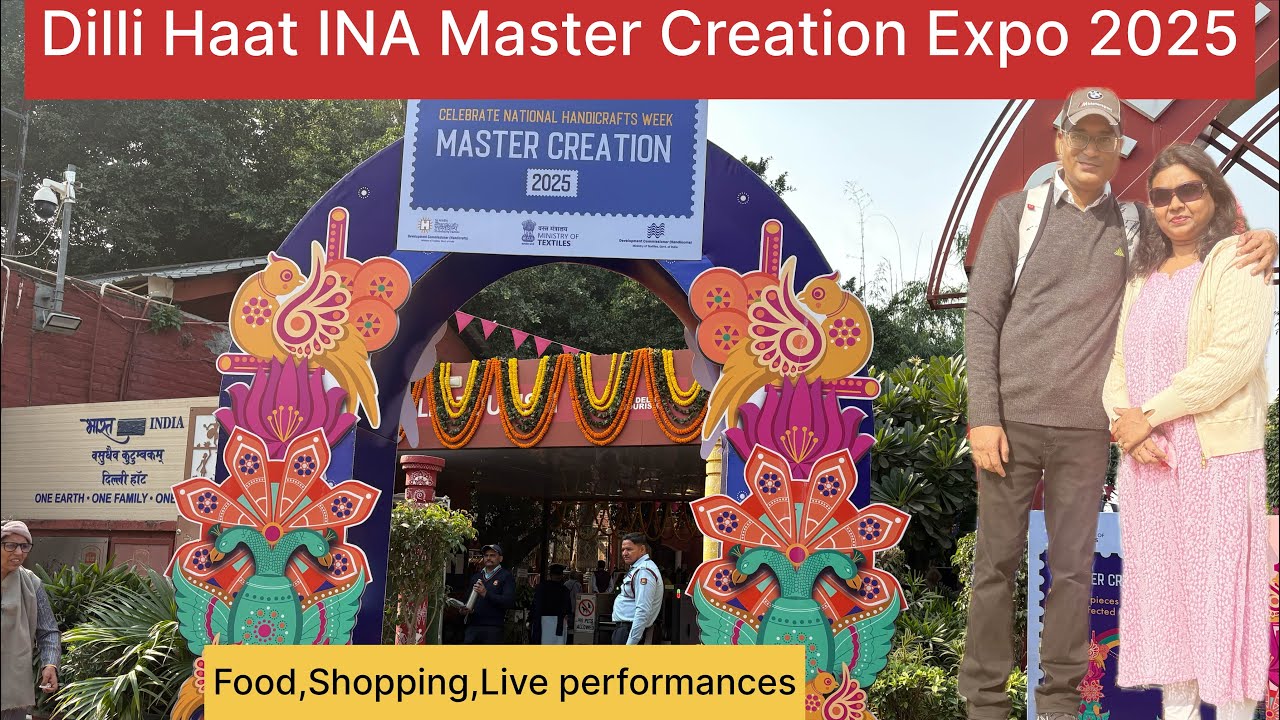 Dilli Haat INA | Master Creation 2025 | National Handloom Expo | Delhi ...