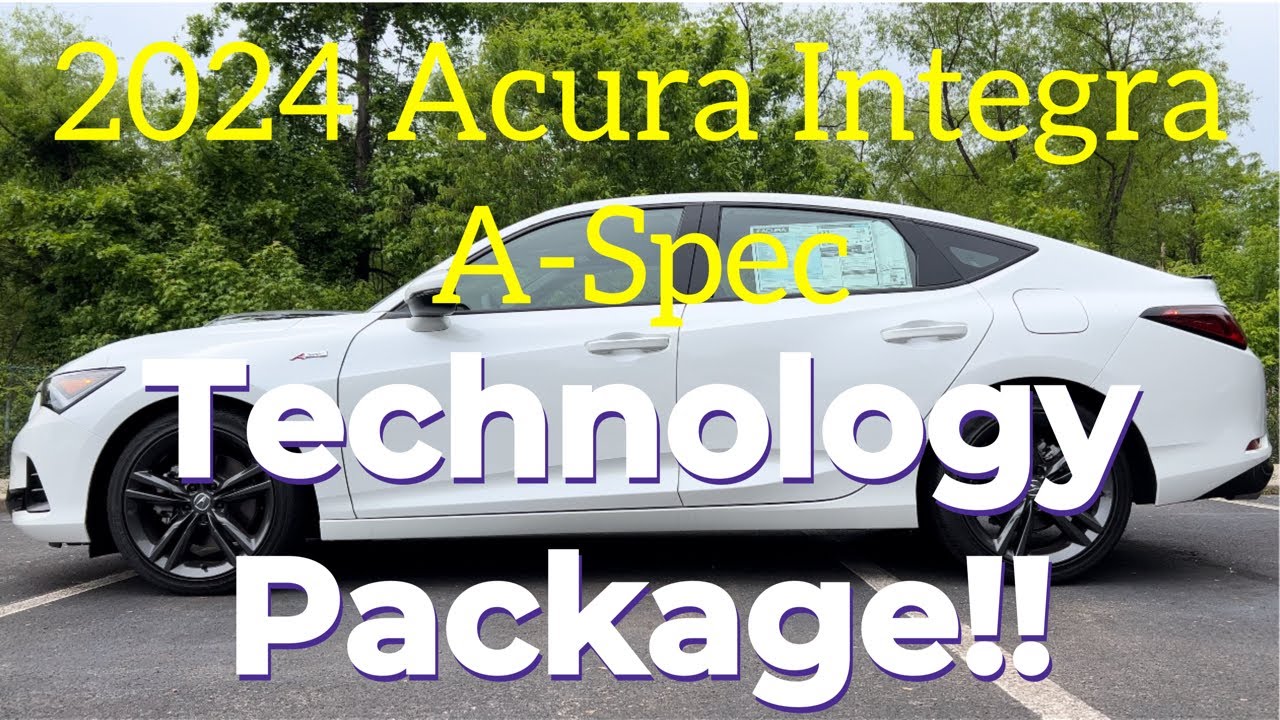 2024 Acura Integra A-Spec: Is the TECH PACK the BEST Way To Go? - YouTube