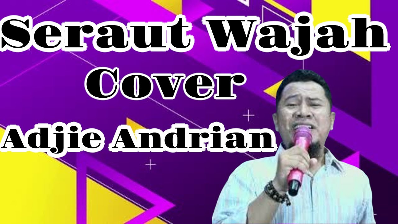 Seraut Wajah Cover Adjie Andrian By Ugs Group - YouTube