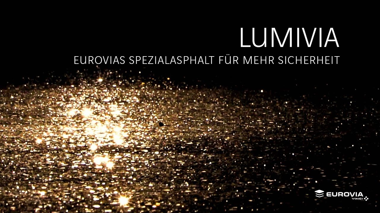 LUMIVIA – EUROVIAs Spezialasphalt für mehr Sicherheit - YouTube