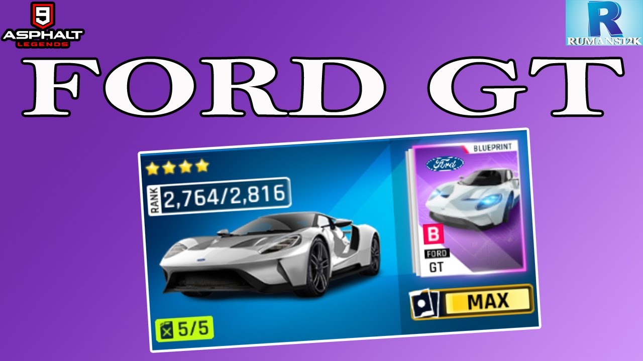 FORD GT MAX 4 STARS GAMEPLAY ASPHALT 9 | ASPHALT 9 FORD CARS GAMEPLAY ...