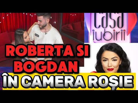 Roberta și Bogdan, în camera roșie | Casa Iubirii 10.07.2024 - YouTube