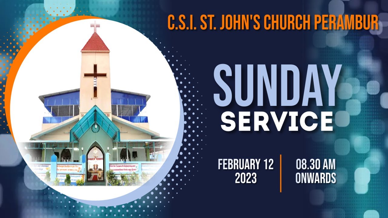 CSI ST. JOHN'S CHURCH PERAMBUR | 12TH FEBRUARY 2023 | SUNDAY SERVICE ...