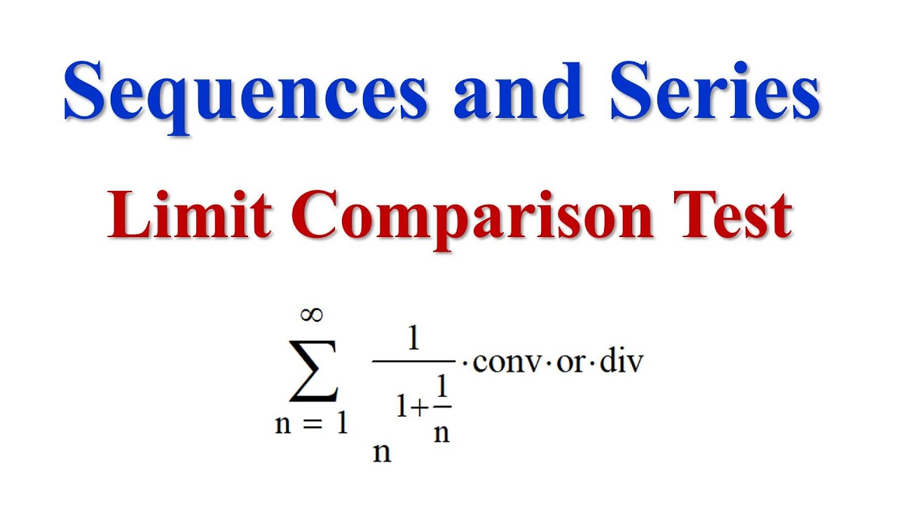 Clip 1271 : Sequences and Series limit comparison test - YouTube