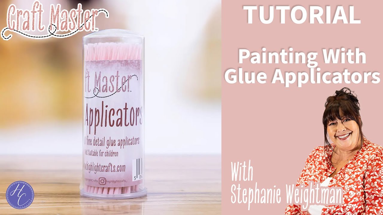 Painting with Glue Applicators! | Stephanie | Craft Master | Highlight ...