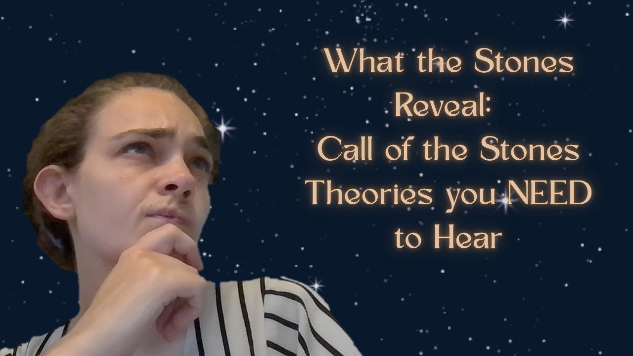 What the Stones Reveal: Call of the Stones Theories you NEED to Hear ...