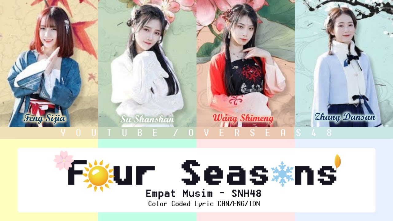 SNH48 - Four Seasons / Chun Xia Qiu Dong (春夏秋冬) | Color Coded Lyric CHN ...