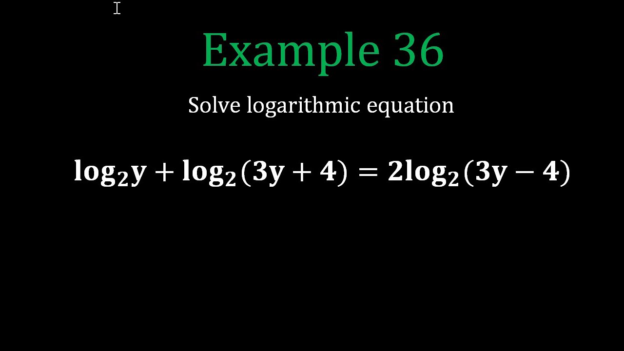 Logarithmic Equations: Example 36 - YouTube