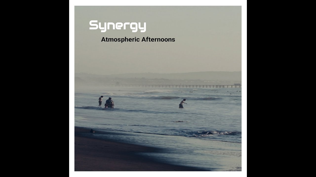 Synergy - Atmospheric Afternoons (Full Album) - YouTube
