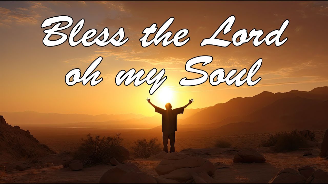 Bless The Lord O My Soul | 10000 Reasons - YouTube