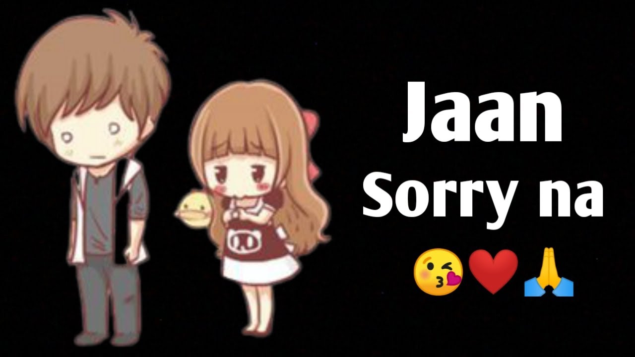 Sorry | Sorry Jaan | Sorry Status For Boyfriend | Sorry Whatsapp Status ...
