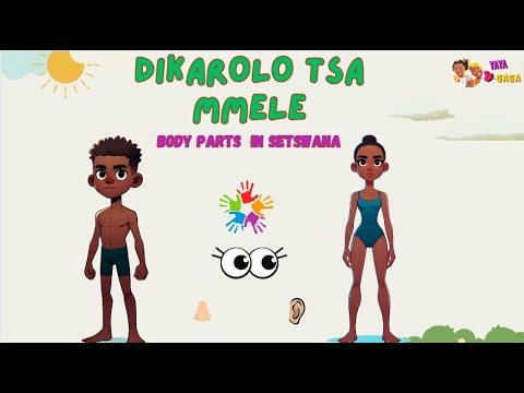 Dikarolo Tsa Mmele / Body Parts In Setswana - YouTube