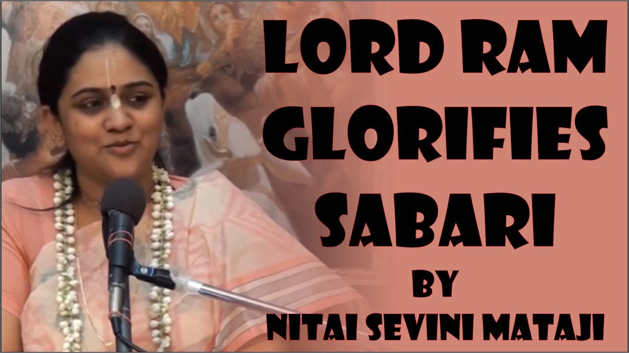 Lord Ram glorifies sabari by Nitai Sevini Mataji - YouTube