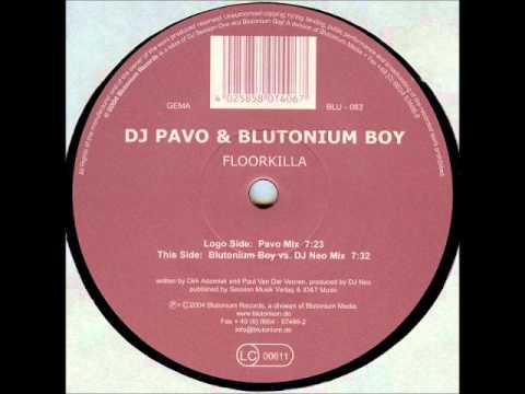 DJ Pavo & Blutonium Boy - Floorkilla (Blutonium Boy vs. DJ Neo Mix ...