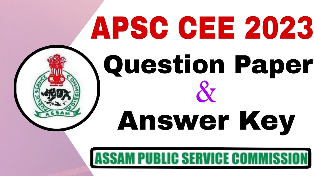 APSC CCE 2023 Question Paper and Answer Key PDF Download | Official ...