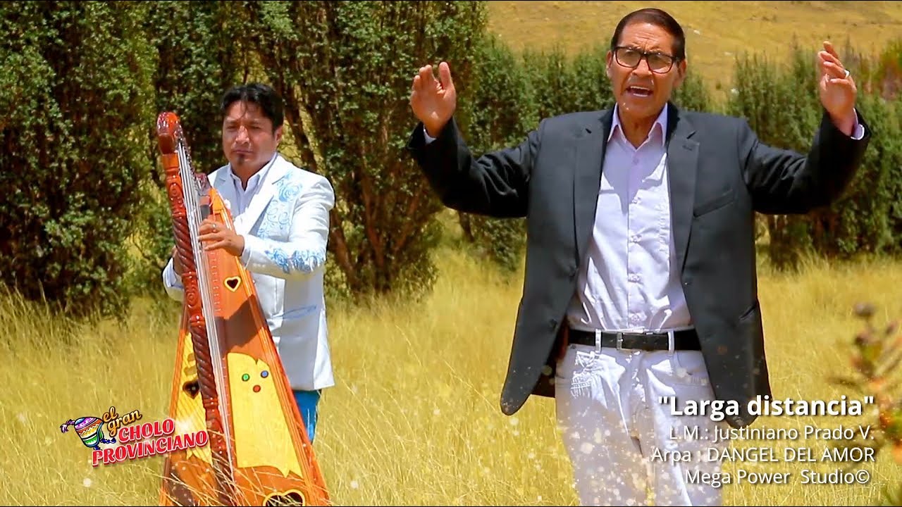 El Gran Cholo Provinciano - Larga distancia - YouTube