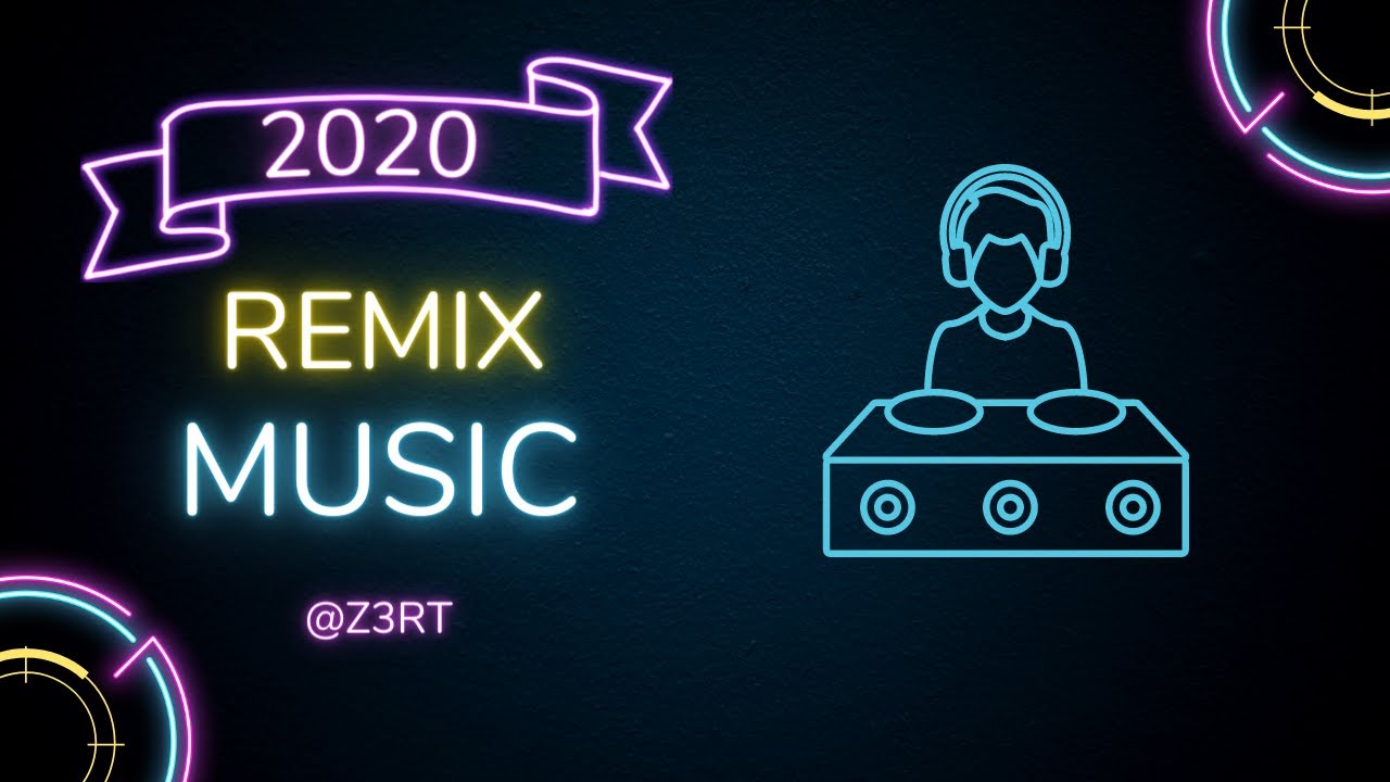 Let's Remix 2020 - This is Going to be INSANE! #remix #music #selection ...