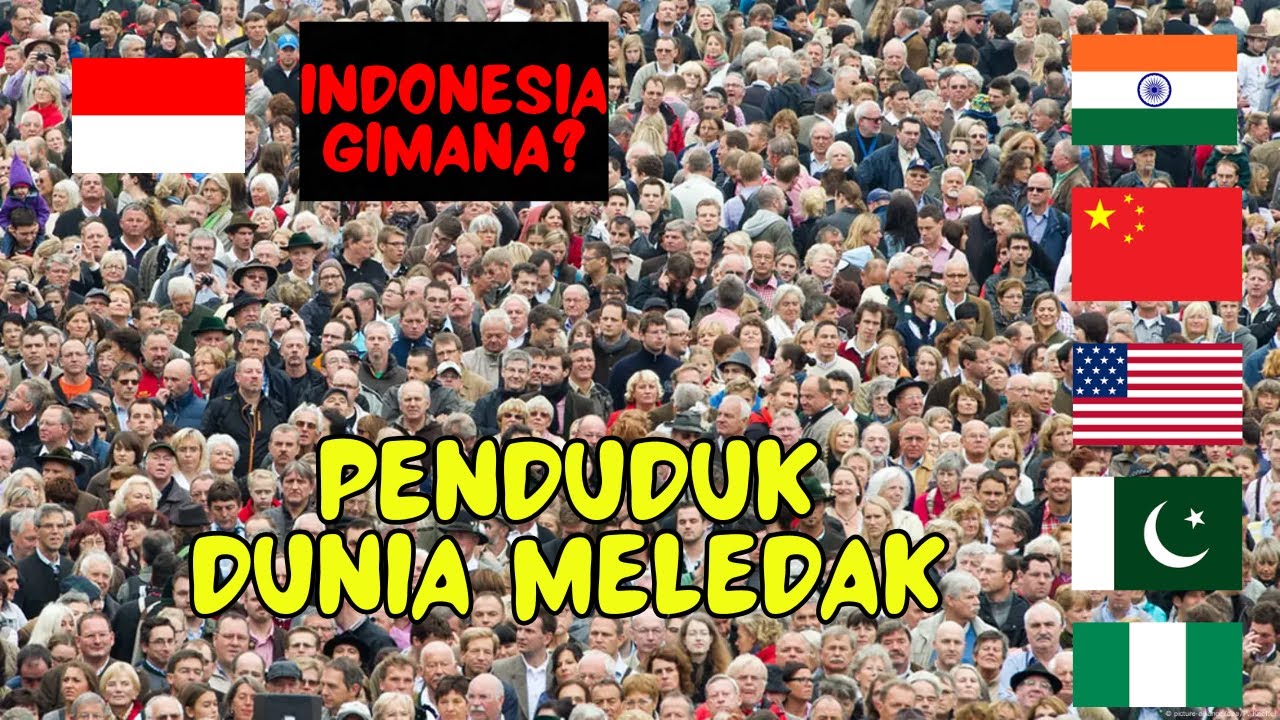 PENDUDUK DUNIA MELEDAK DI TAHUN 2050, INDONESIA MASUK SALAH SATU ...