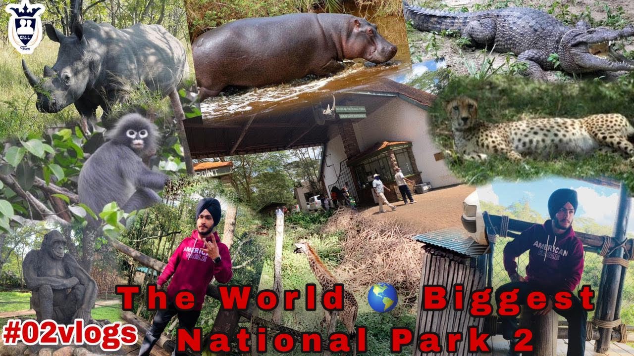 The World Biggest National Park Part 2 Vlog Gill Team 2021 the-world-biggest-national-park-part-2-vlog-gill-team-2021