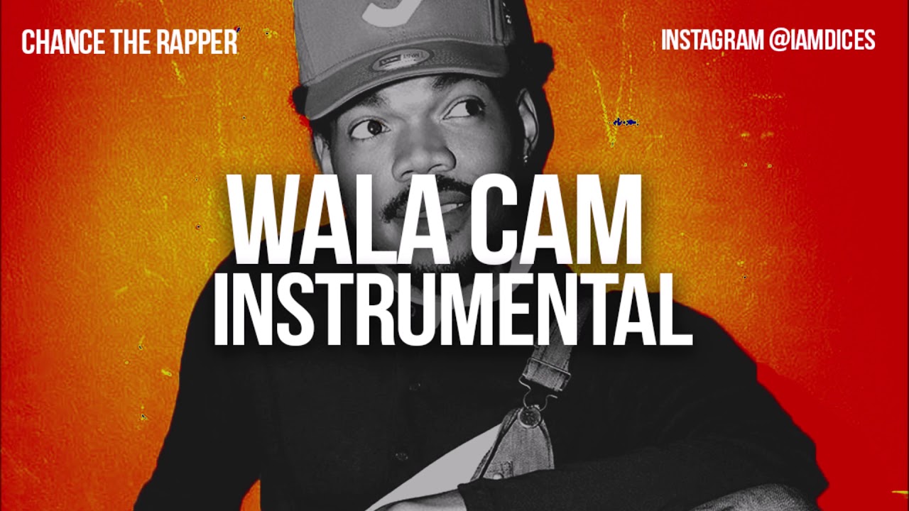 Chance the Rapper "Wala Cam" Instrumental Prod. by Dices *FREE DL ...