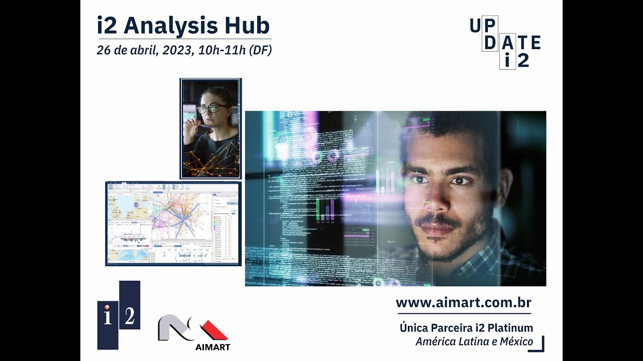Encontrando insights e desvendando desvios de recursos e outros crimes, i2 Analysis Hub. 26/04 ...
